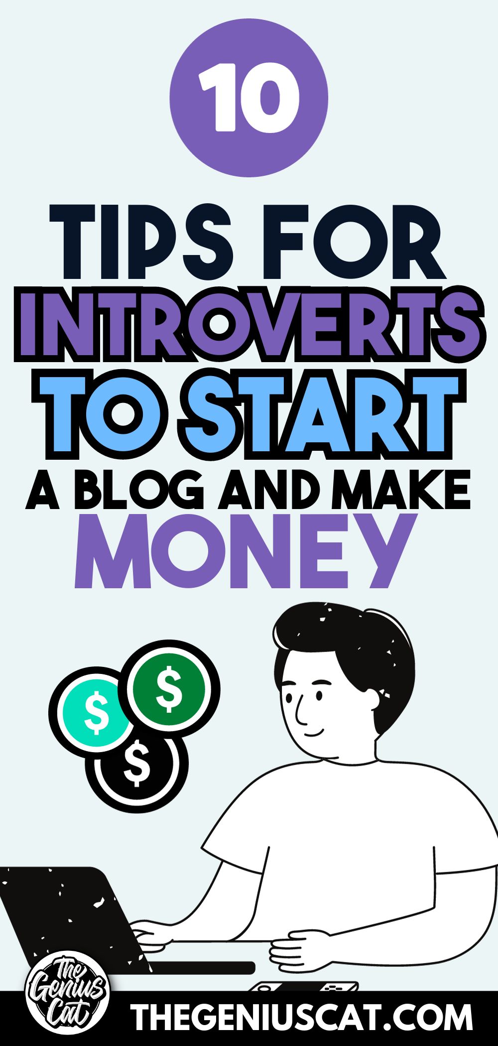 10 Tips for Introverts Who Want to Start a Blog and Make Money - The Genius Cat