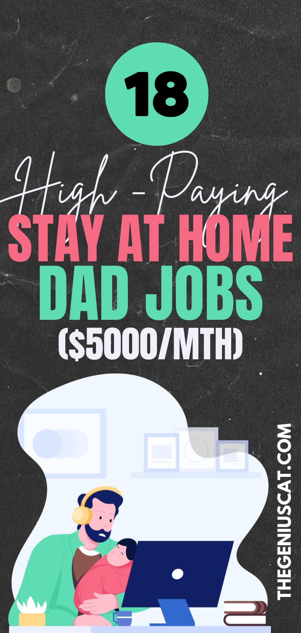 18 High-Paying Stay at Home Dad Jobs You Can Start Today